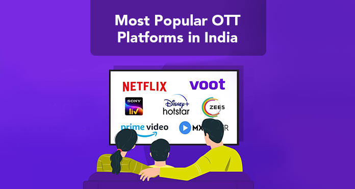 19 Most Popular OTT Platforms in India, Streaming Services