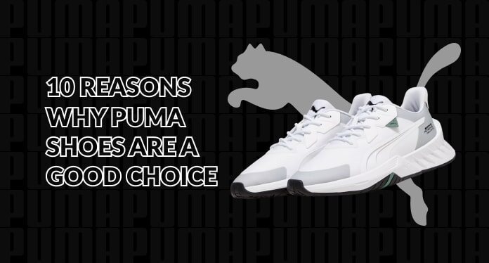 Are Puma Shoes Good: Unveiling the Quality and Comfort
